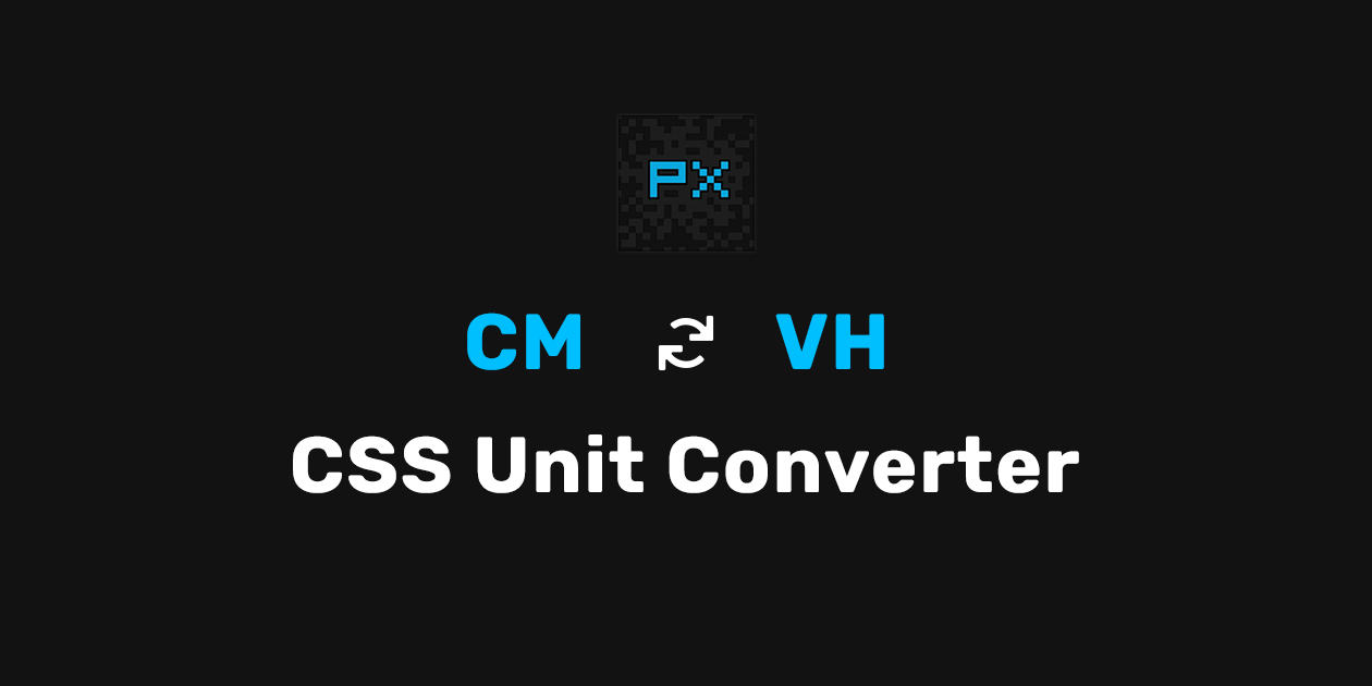 CM to VH | CSS Unit Converter