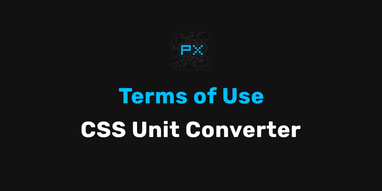 Terms of Use | CSS Unit Converter