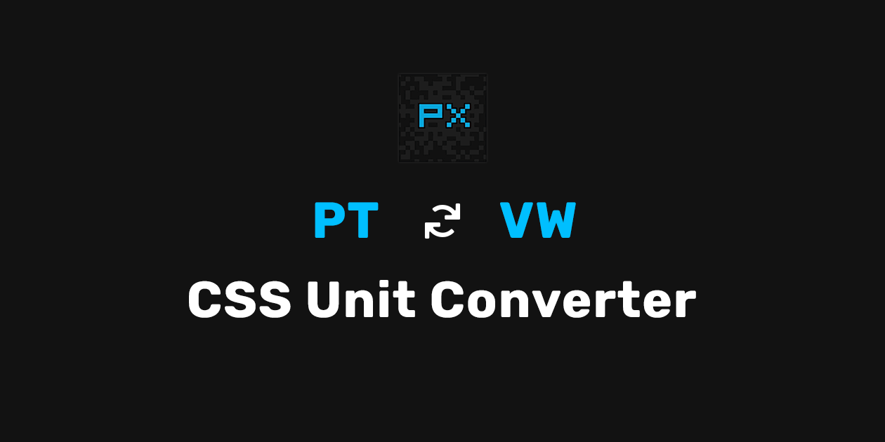 PT to VW | CSS Unit Converter