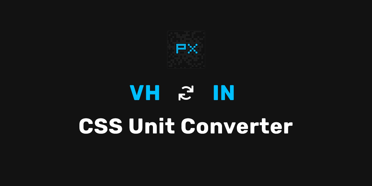 Vh To In Css Unit Converter
