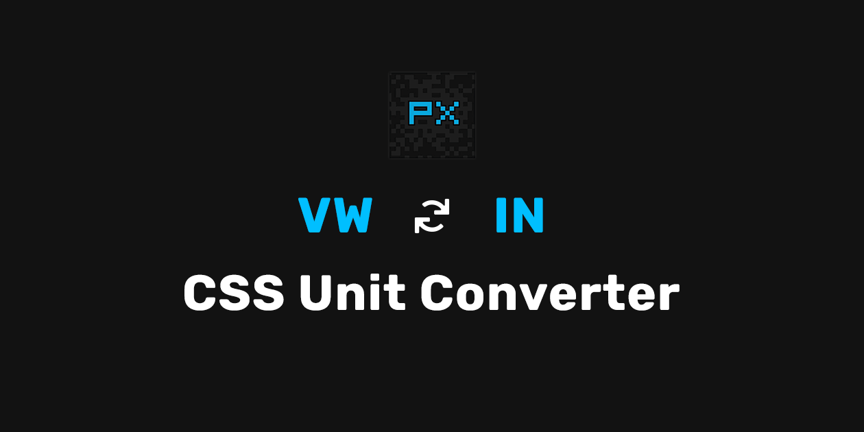 Vw To In Css Unit Converter